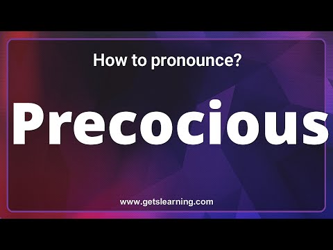 How to pronounce Precocious in English correctly