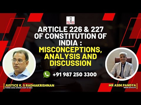 Article 226 & 227 of Constitution of India : Misconceptions, Analysis and Discussion