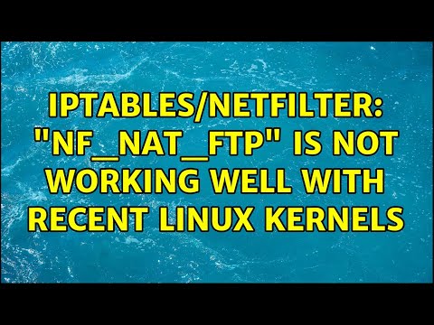 iptables/netfilter: "nf_nat_ftp" is not working well with recent Linux kernels