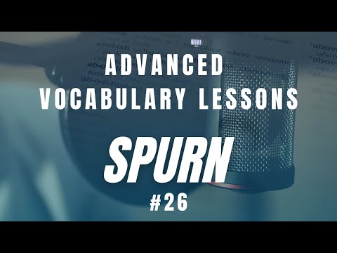 English Vocabulary Lessons - Advanced English - #26 Spurn
