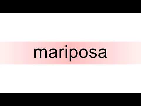 How to pronounce mariposa