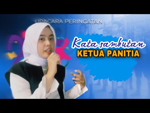 Contoh KATA SAMBUTAN SEBAGAI KETUA PANITIA 2022