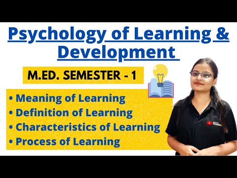 Learning - Meaning, Characteristic, Process (M.Ed.) | PSYCHOLOGY OF LEARNING & DEVELOPMENT |