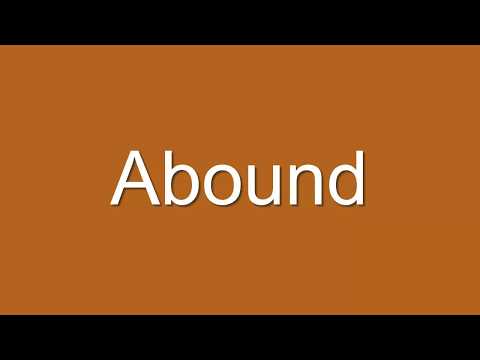 Abound Meaning | E-Dictionary