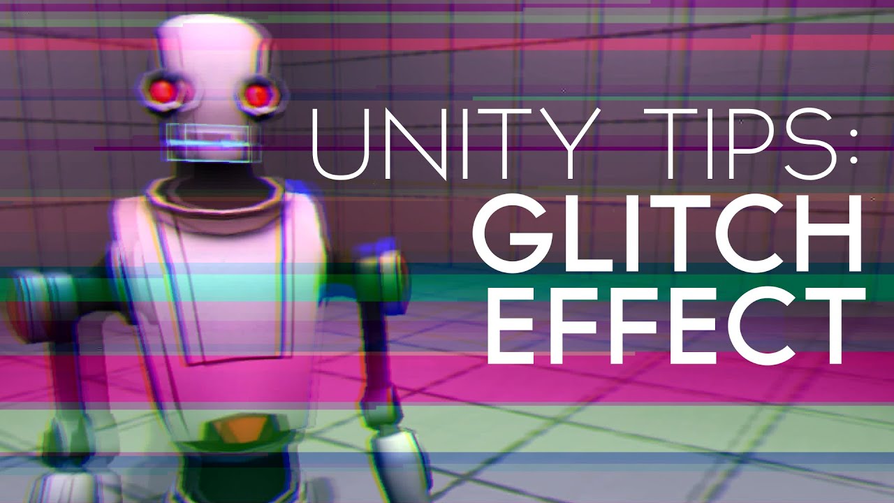 Glitch Effect - Unity Tips