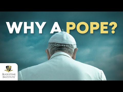Why Do Catholics Have a Pope?