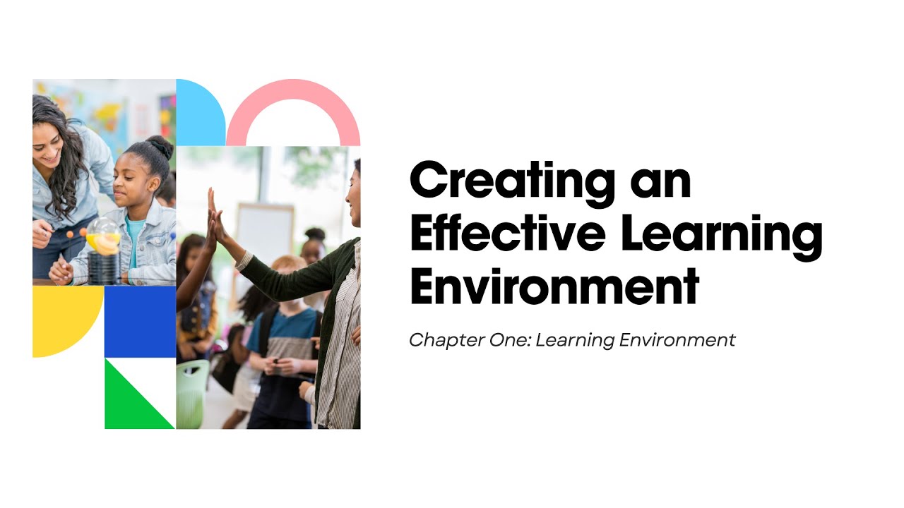 Lesson 1 - Creating an Effective learning Environment