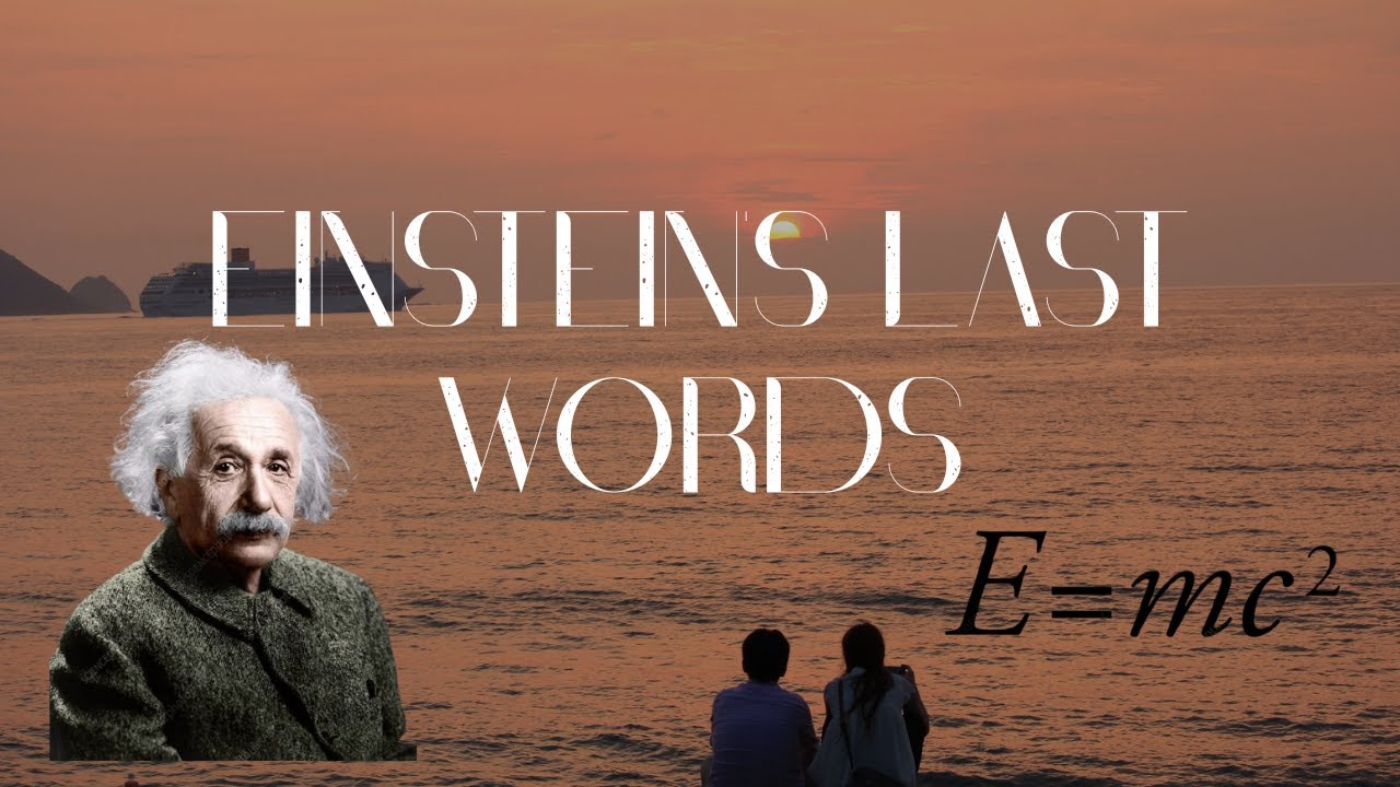 The Mystery of Einstein’s Last Words No One Talks About