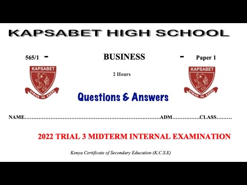 Kapsabet high school | business studies paper 1| 565/1 | business studies  paper 1 topical questions