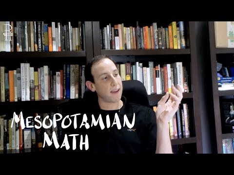 Seth Fleishman presents Mesopotamian Math! Part 1