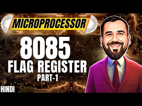 Flag Register in 8085 Part-1 Explained with Examples in Hindi l Microprocessor