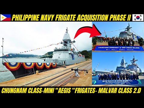 PN's Frigate Acquisition Phase II: Chungnam Class Mini Aegis Frigate - Malvar Class 2.0
