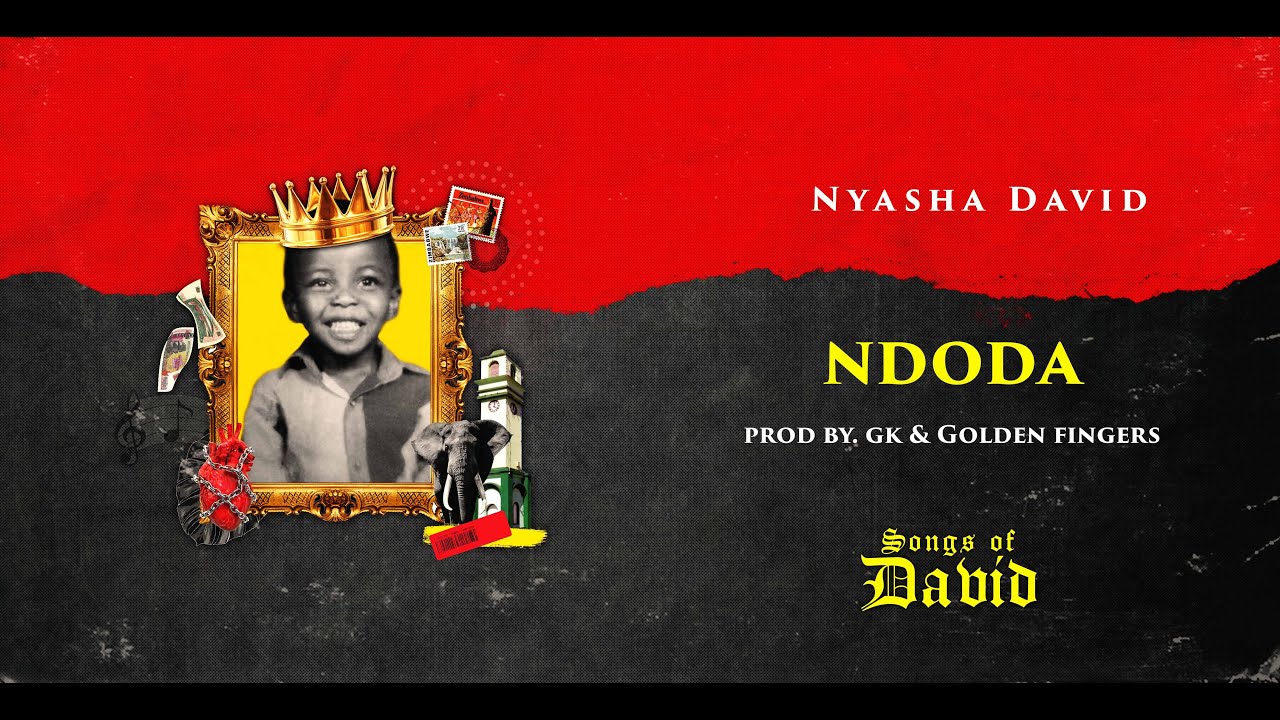 Lyrics & Translations of Ndoda by Nyasha David | Popnable