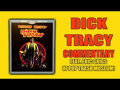 Dick Tracy 30th Anniversary Commentary feat. Eric Grigs from Pop Trash Museum