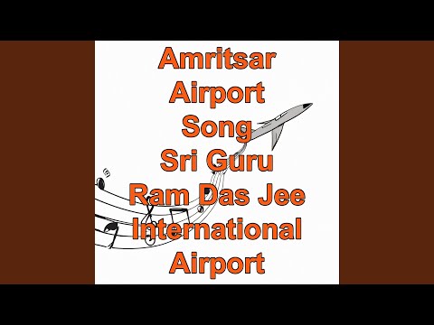 Amritsar Airport Song, Sri Guru Ram Das Jee International Airport, Amritsar, Punjab, India, I...