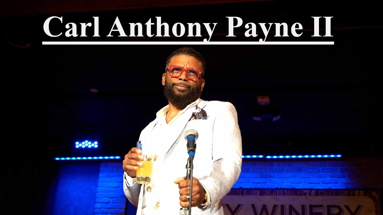 Carl Anthony Payne II's stand up I City Winery in Philadelphia