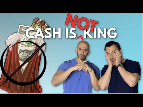 Physician Finance | Cash Is NOT King | How To Properly Invest Cash