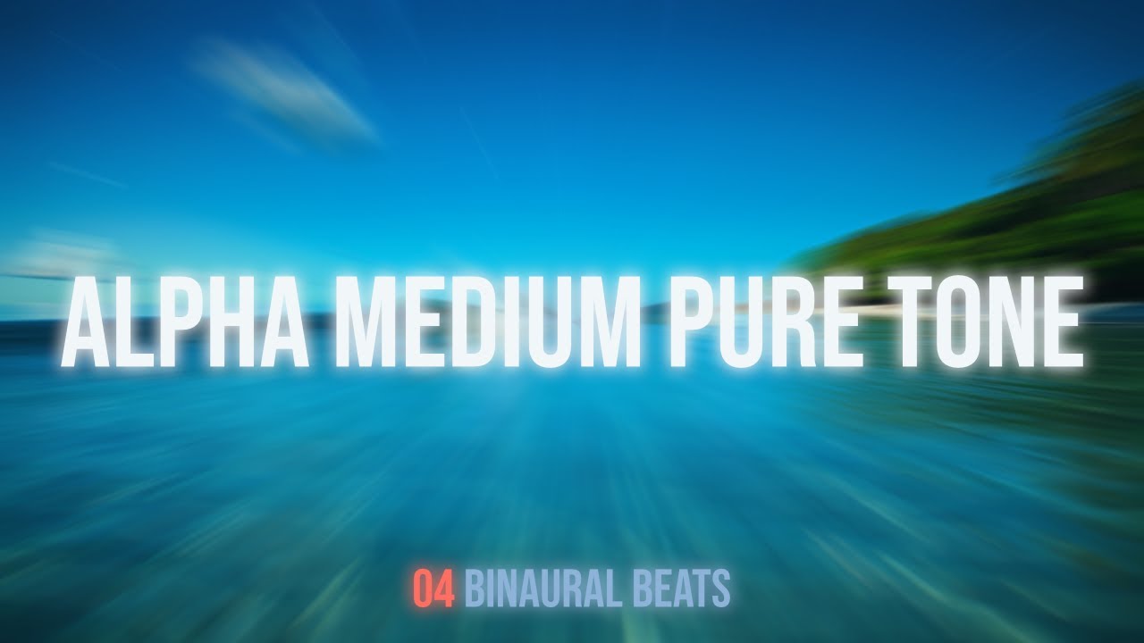 Alpha Medium Pure Tone - 1HR Binaural Beats | Calm Focus, Clarity, Relaxation