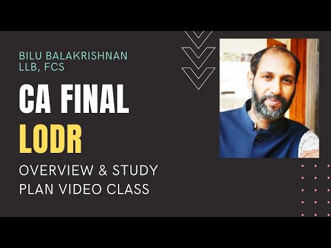 LODR - CA FINAL LAW CLASS - LODR OVERVIEW & STUDY PLAN - ONLINE VIDEO CLASS by CS Bilu Balakrishnan