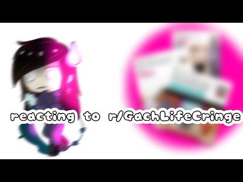 GachaTuber reacts to r/GachaLifeCringe