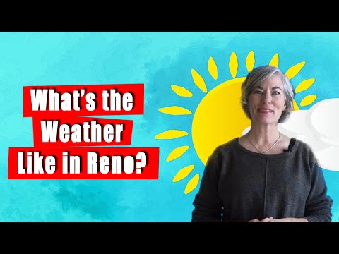 Reno Sparks Real Estate - What's the weather like in Reno Nevada?