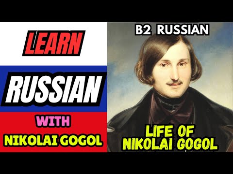 LEARN RUSSIAN with Nikolai Gogol | Gogol's Life in Russian for B2 Levels
