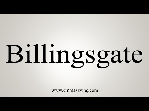How To Say Billingsgate