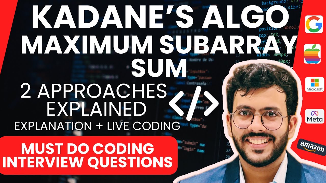 Maximum Subarray Sum - Kadane's Algorithm | Question -1 | Must do DSA coding interview Questions!