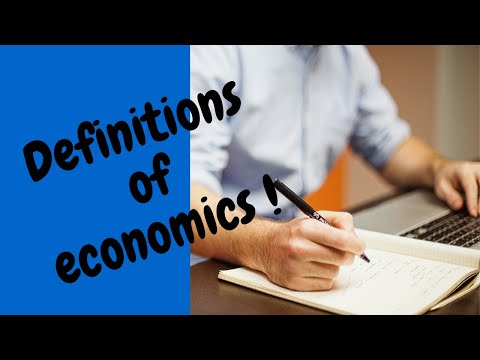 DEFINITIONS OF ECONOMICS: Wealth ,Welfare ,Growth and Modern definition of economics