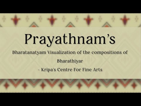 Bharatanatyam Visualization of the compositions of Bharathiyar | Kripa's Fine Arts | Prayathnam