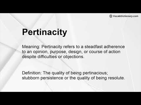 Pertinacity Meaning