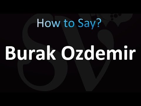 How to Pronounce Burak Ozdemir (CZN Burak)