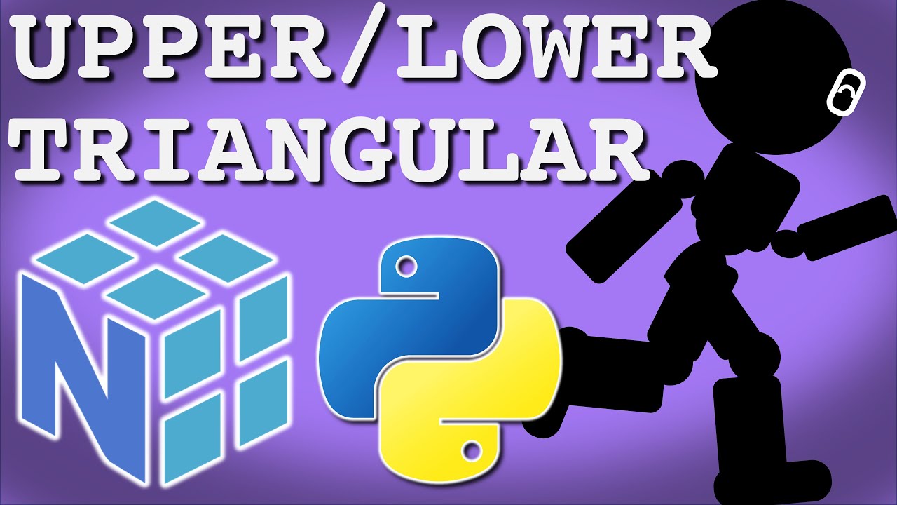 Python Numpy Arrays - Lower Triangular np.tril - Upper Triangular Matrix np.triu
