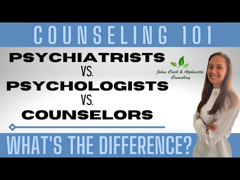 Psychiatrist, Psychologist, Counselor, & Therapist. What's The Difference?