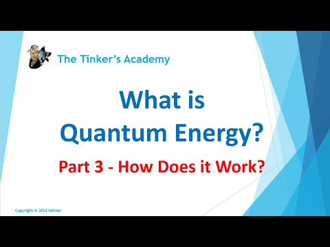 What is Quantum Energy – Part 3. How does it work? – The Tinkers Academy