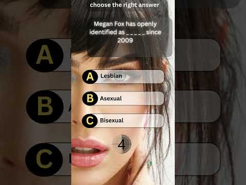 Megan Fox has openly identified as since 2009