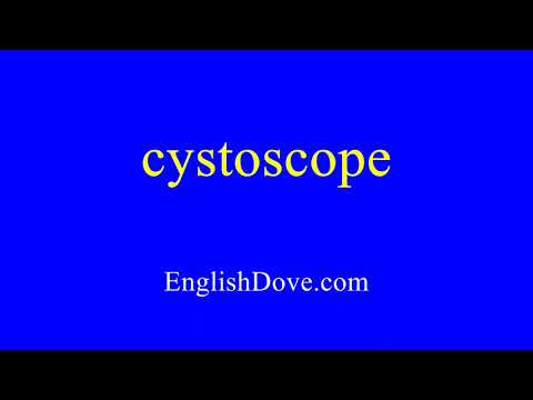 How to pronounce cystoscope in American English