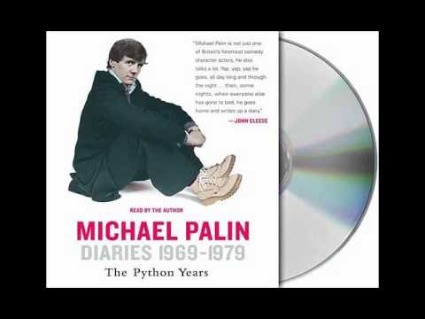 Diaries 1969-1979: The Python Years by Michael Palin--Audiobook Excerpt