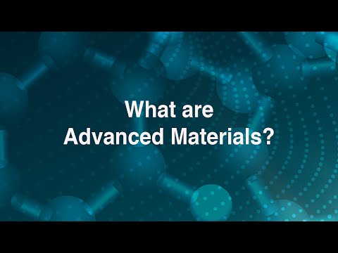 What are Advanced Materials?