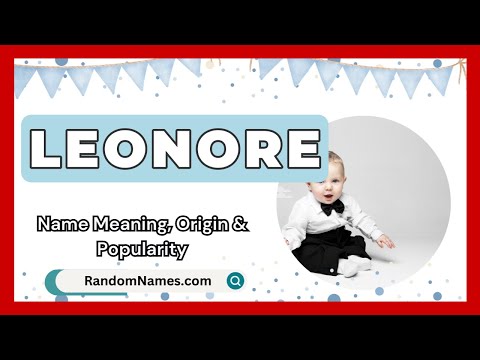 Leonore - Baby Boy Name Meaning, Origin & Popularity - RandomNames.com