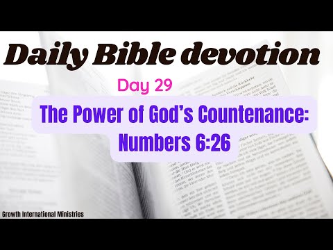 Daily Word of God Day 29: "The Power of God’s Countenance: Insights from Numbers 6:26"
