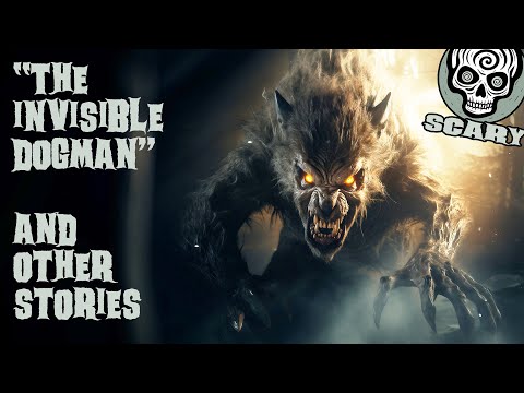 Disappearing Dogman? Invisible Werewolf! Scary Stories Podcast 5