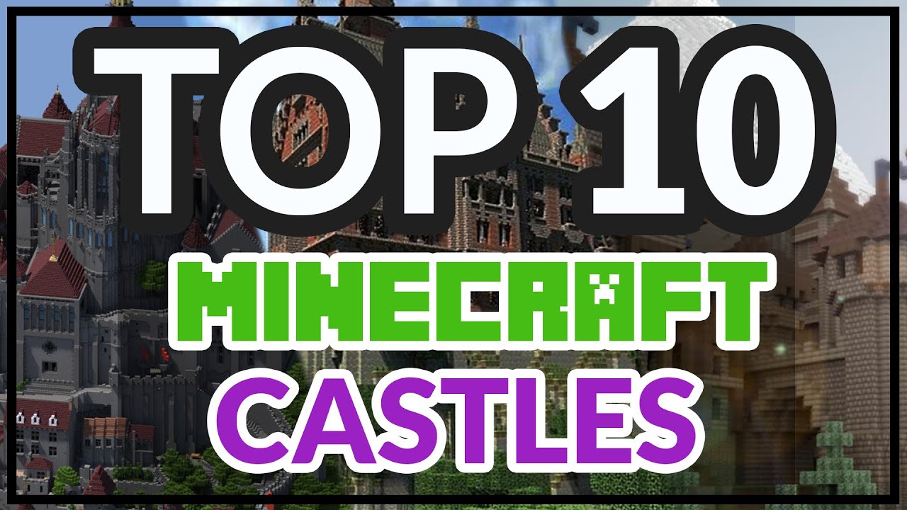 Top 10 Best Minecraft Castles