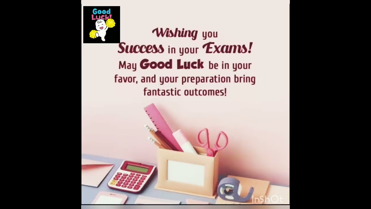 Best of luck for your Exams
