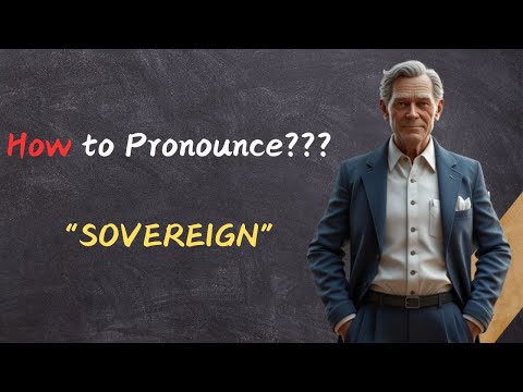 How to Pronounce "Sovereign" | Say It Right and Speak Like a Pro!
