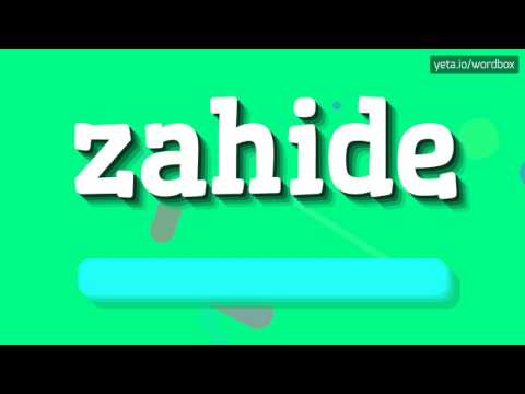 ZAHIDE - HOW TO PRONOUNCE IT!?