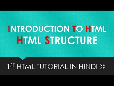 Learn HTML tutorial in Hindi part 1 Introduction to HTML in hindi and HTML Structure in hindi ...