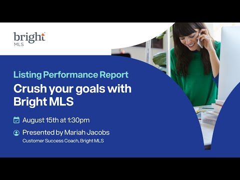 Crush Your Goals with Bright MLS: Listing Performance Report