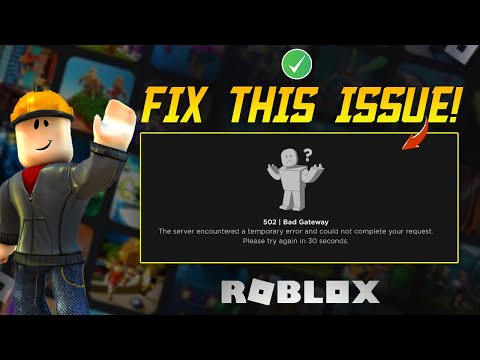 How To Fix Roblox 502 Bad Gateway Error | Solve 502 Bad Gateway Problem