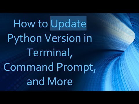 How to Update Python Version in Terminal, Command Prompt, and More